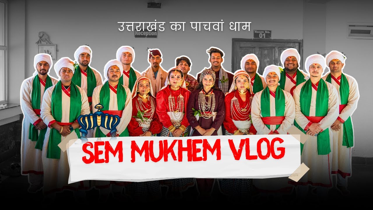 SEM MUKHEM VLOG WITH @TeamDevasthali || TEHRI UTTARAKHAND - YouTube