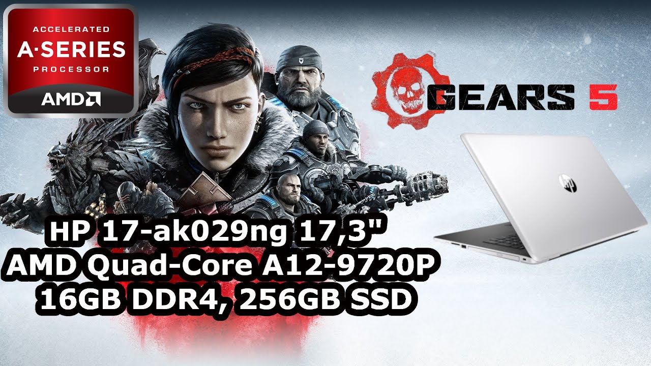 AMD A12-9720p \ Radeon R7 \ 16GB dc* RAM \ Gears 5 @720p low settings ...