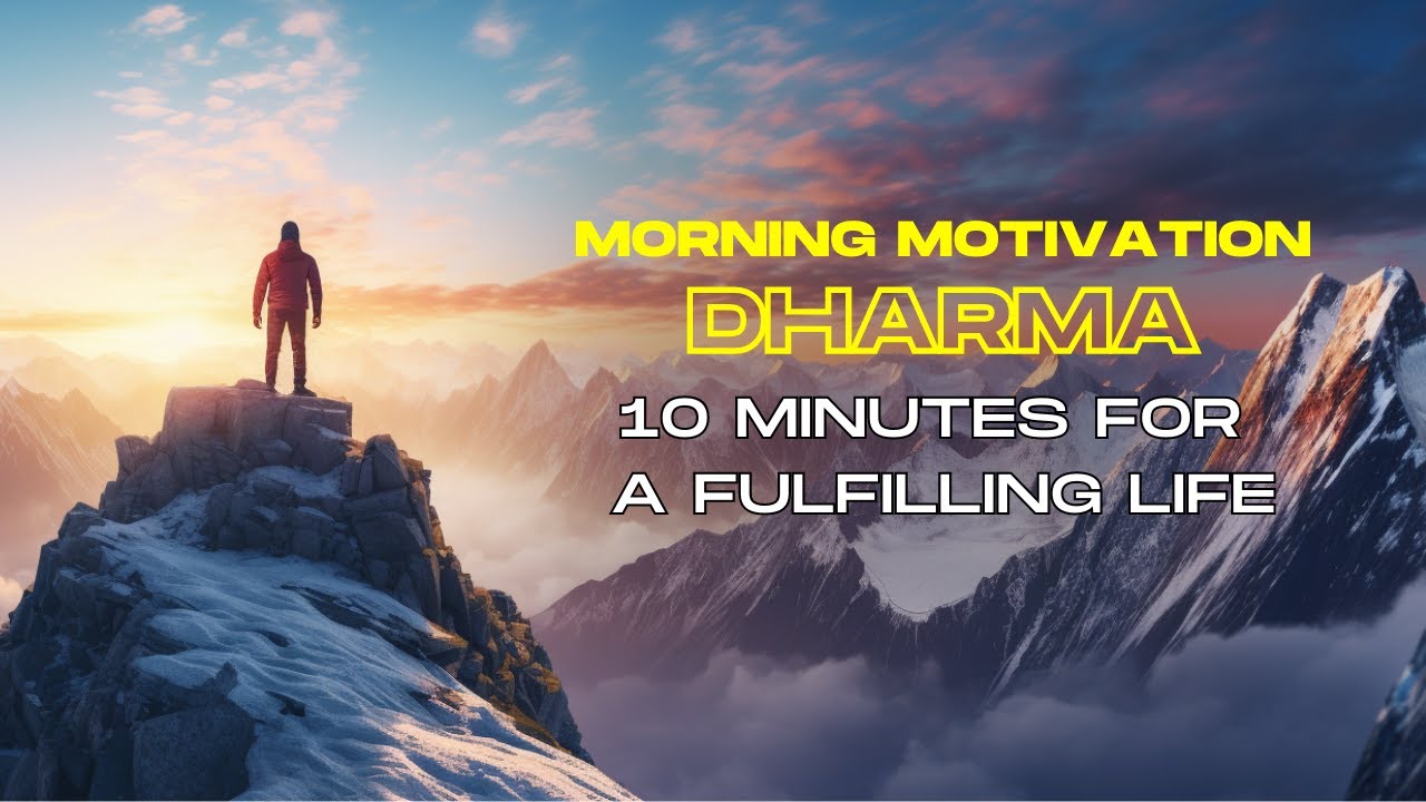 Morning Wake Up Motivation - Dharma & the Duty You Owe to Yourself ...