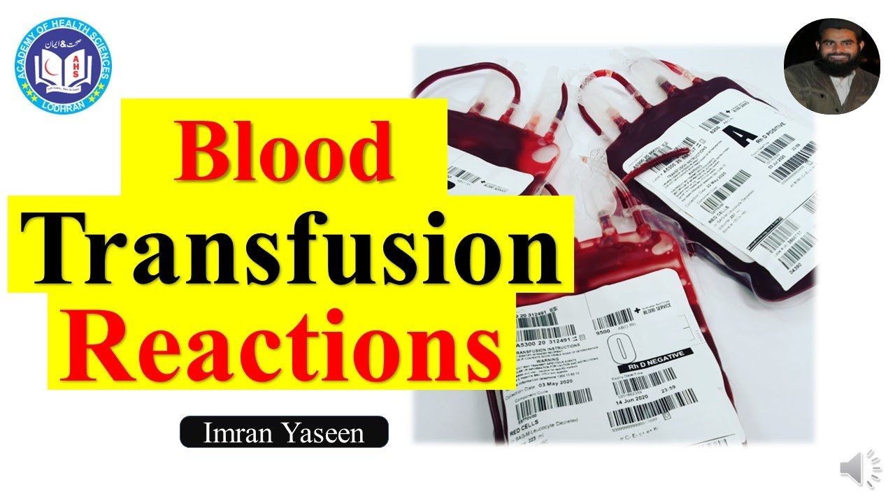 Blood Transfusion Reactions: types and pathophysiology | Hematology ...