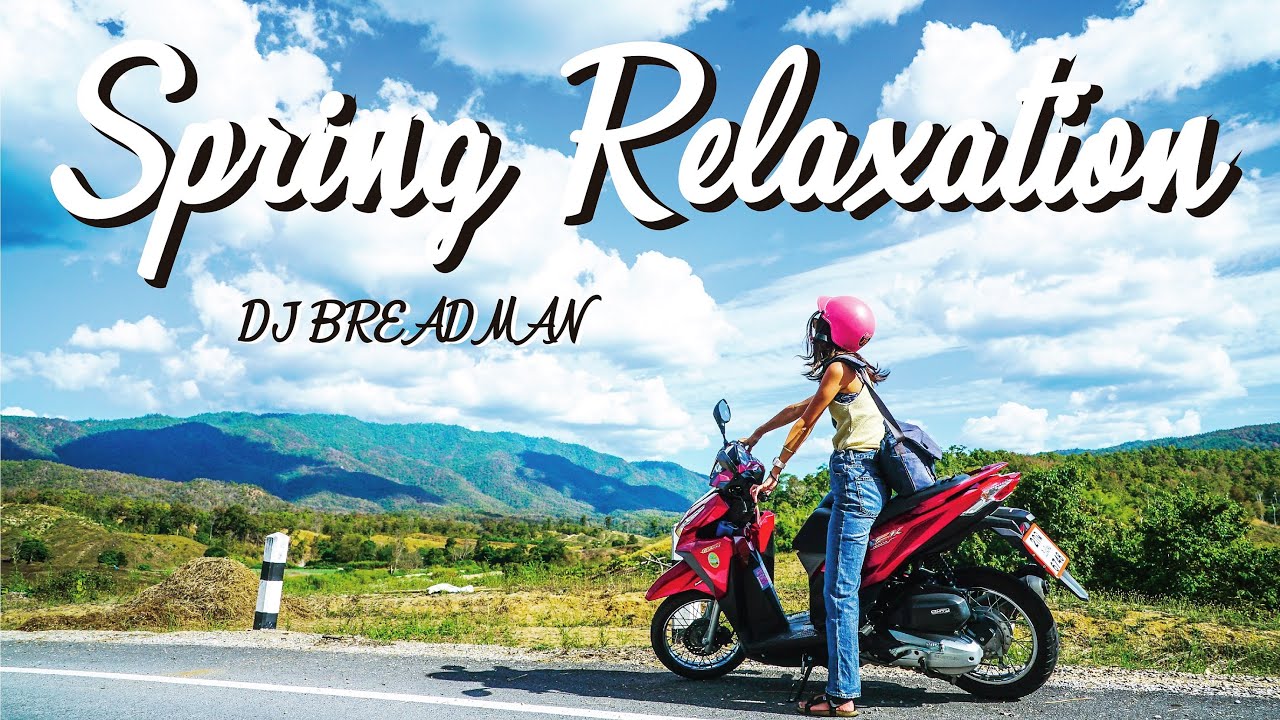 【日本語ラップMIX】Spring Relaxation / DJ Breadman【ドライブが楽しくなる Japanese RAP ...