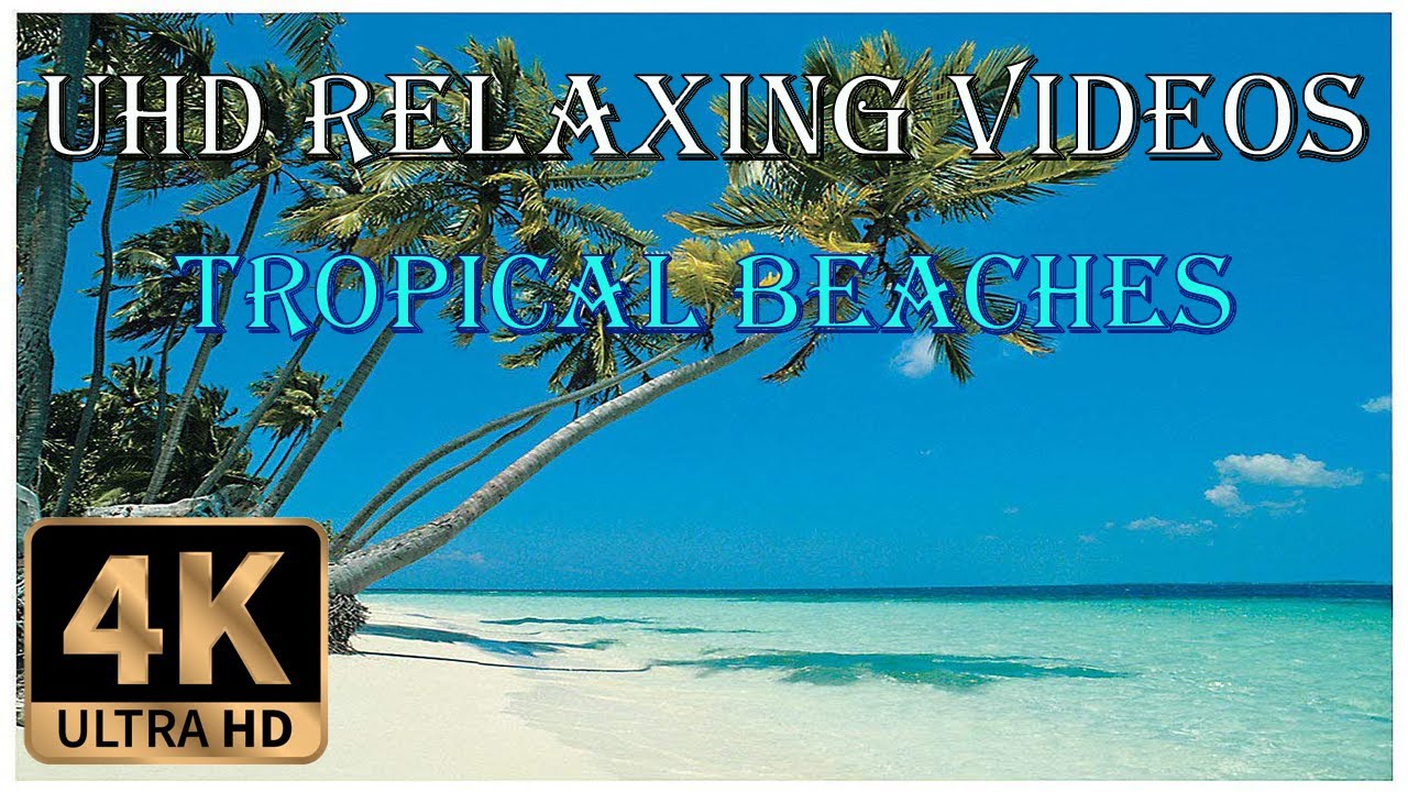 Relaxing Tour of Tropical Beaches in UHD 4K at 30fps - YouTube