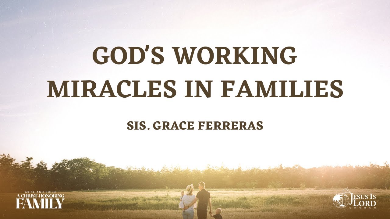 GOD'S WORKING MIRACLES IN FAMILIES - YouTube