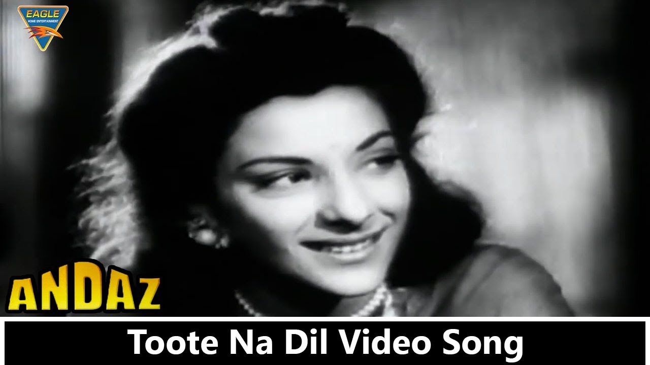 Toote Na Dil Video Song || Andaz Movie || Dilip Kumar, Raj Kapoor ...