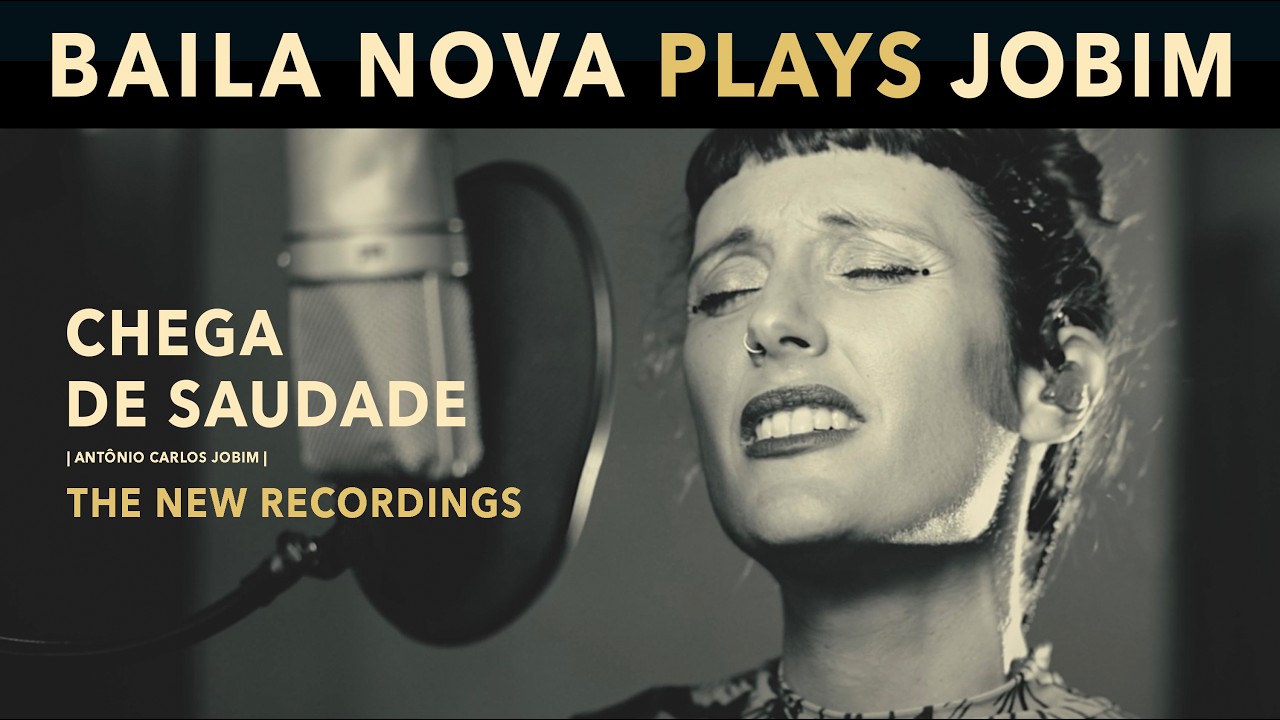 BAILA NOVA - Chega De Saudade | Baila Nova Plays Jobim 🎙️ The New Recordings - YouTube