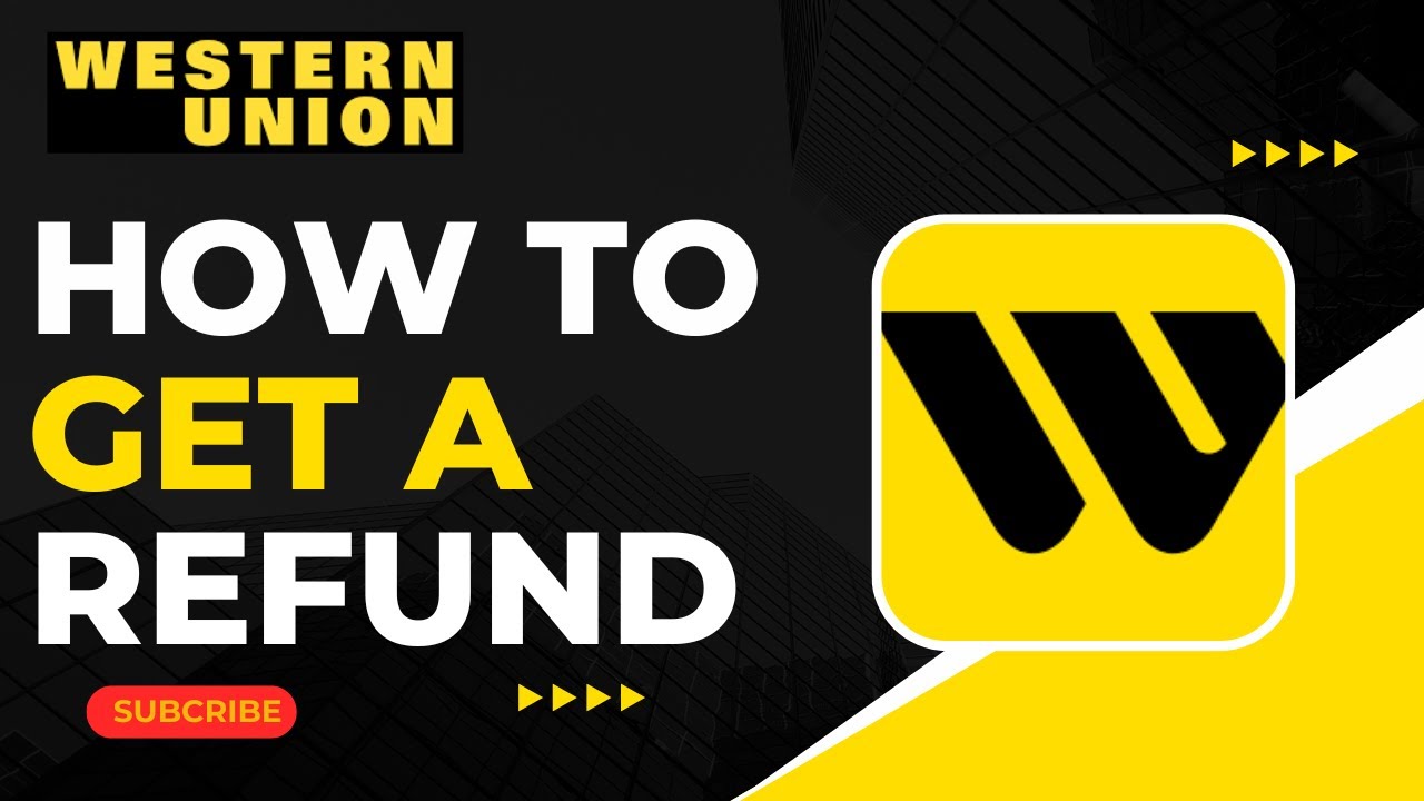 How to Get a Refund on Western Union ! - YouTube