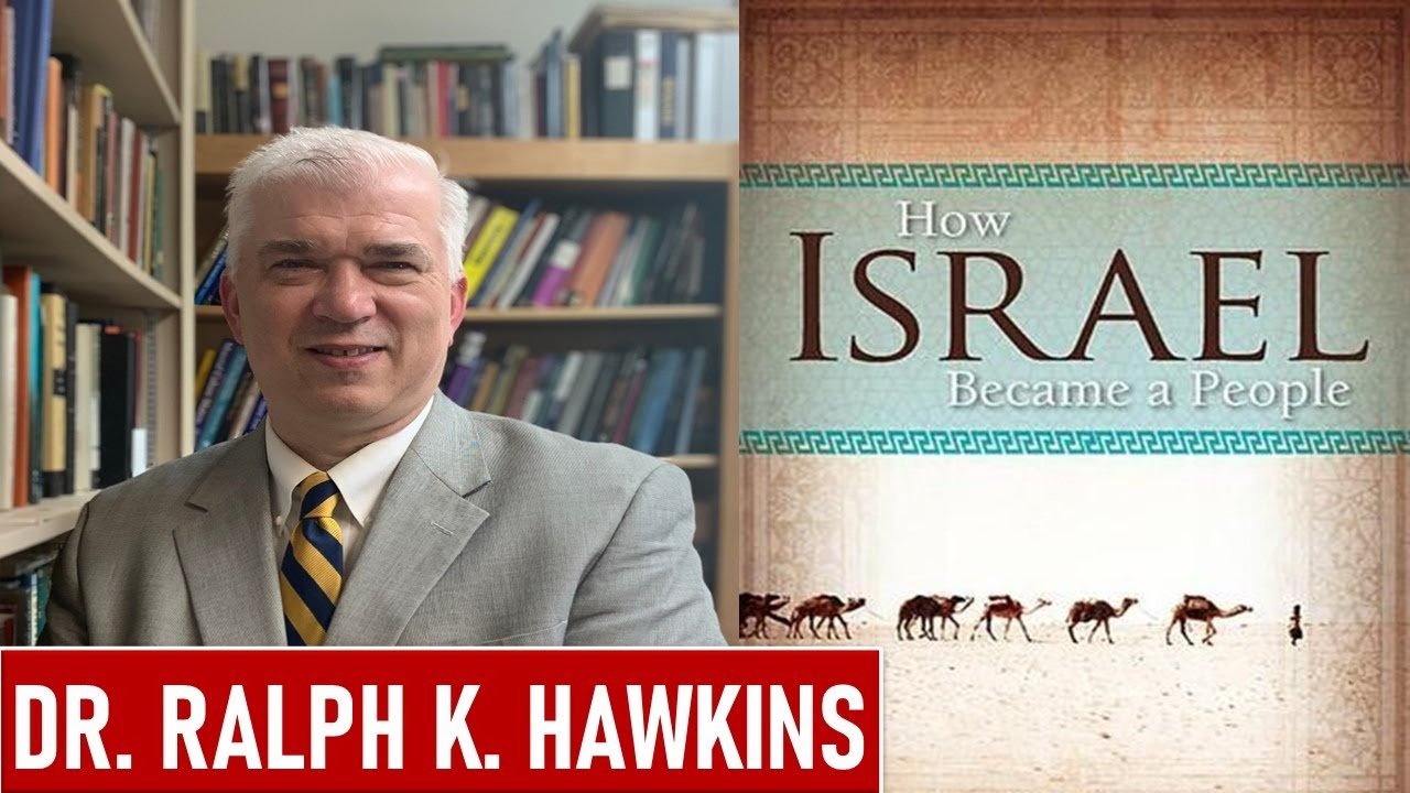 How Israel Became A People - Dr. Ralph K. Hawkins - YouTube