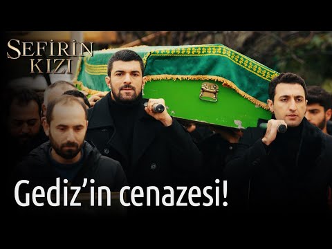Sefirin Kızı 37. Bölüm - Gediz'in Cenazesi!