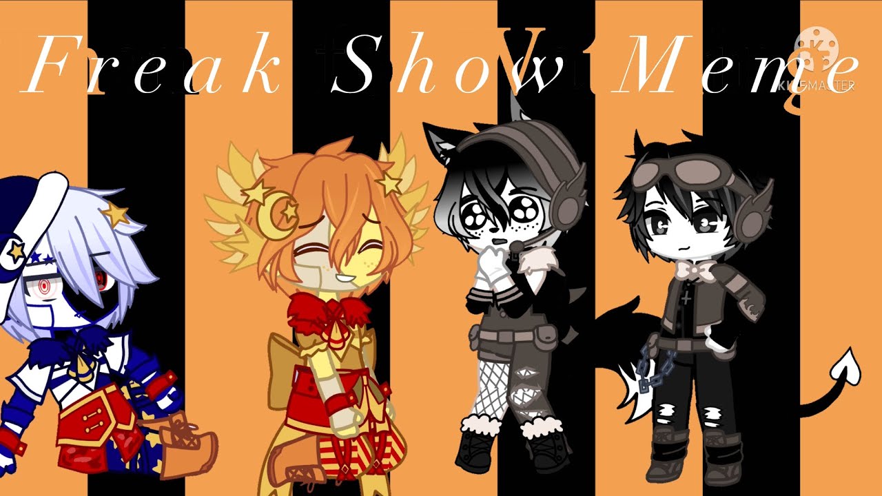 Freak Show Meme | BATIM + FNAFSB | Gacha Club - YouTube