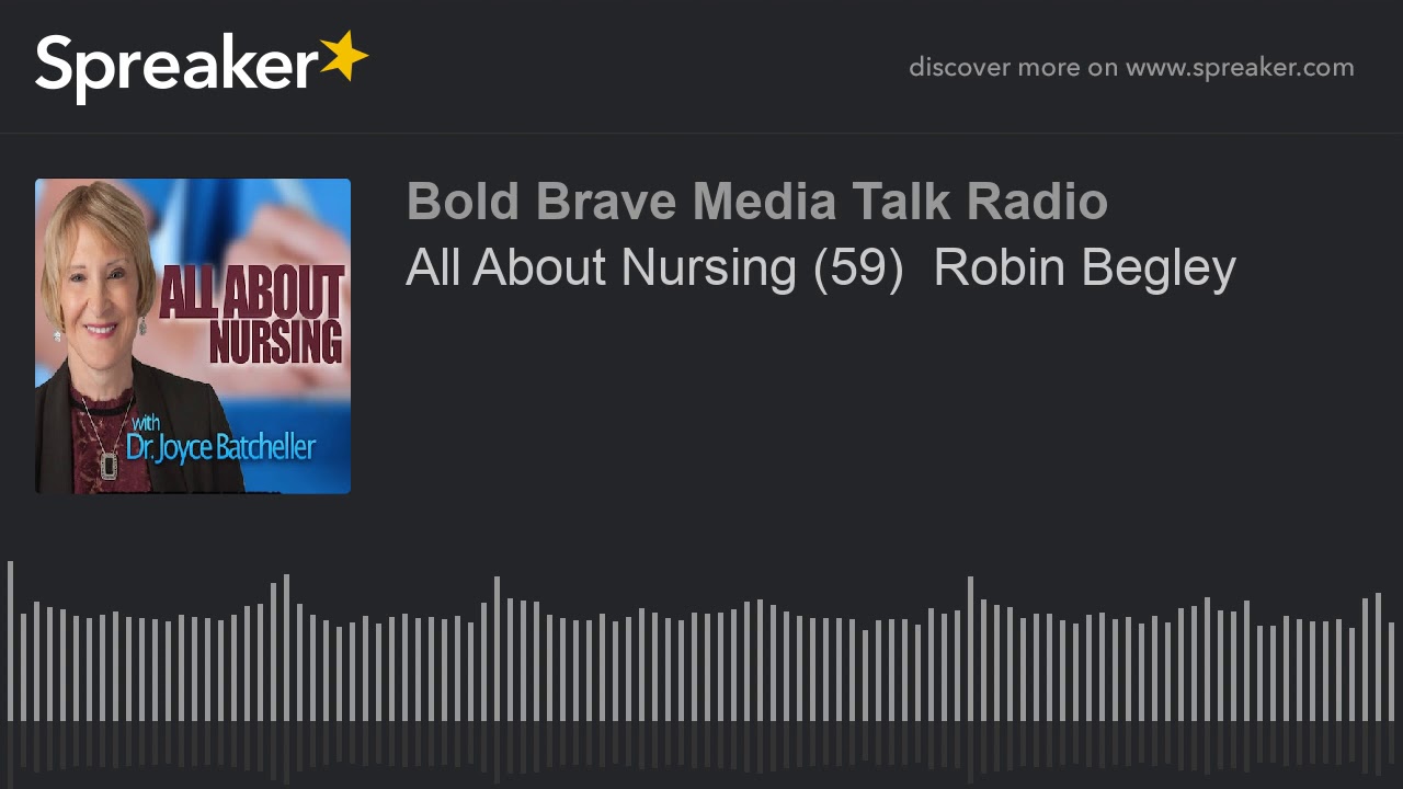 All About Nursing (59) Robin Begley - YouTube