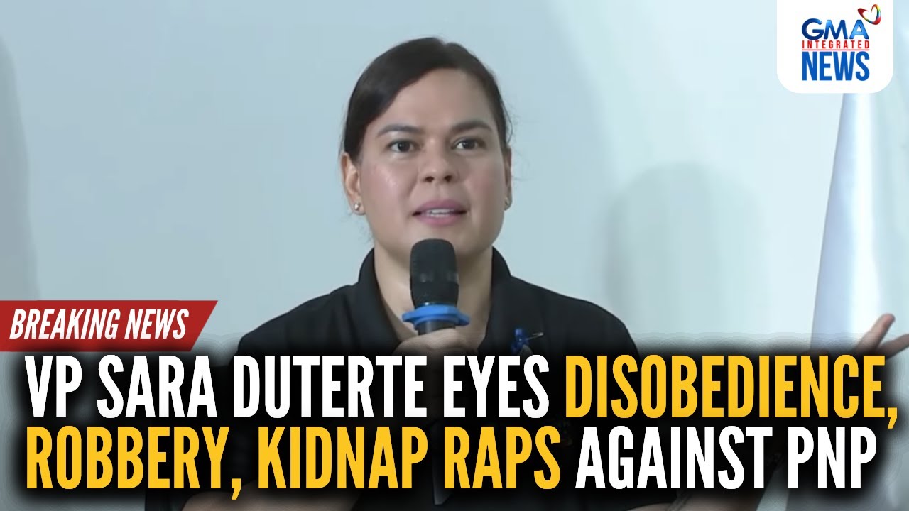 VP Sara Duterte eyes disobedience, robbery, kidnap raps against PNP ...