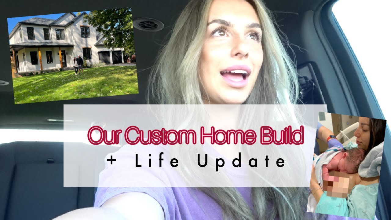 Life Update & Building our Dream Home - YouTube