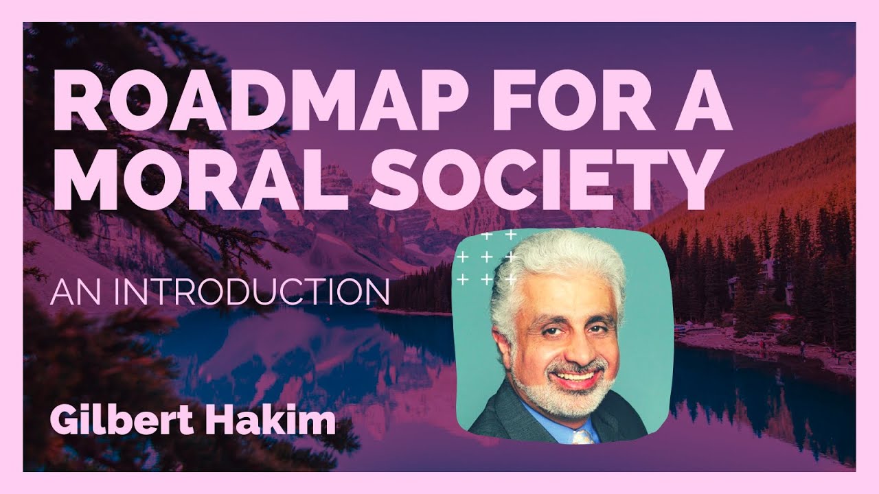 An Introduction to A Roadmap for a Moral Society - YouTube