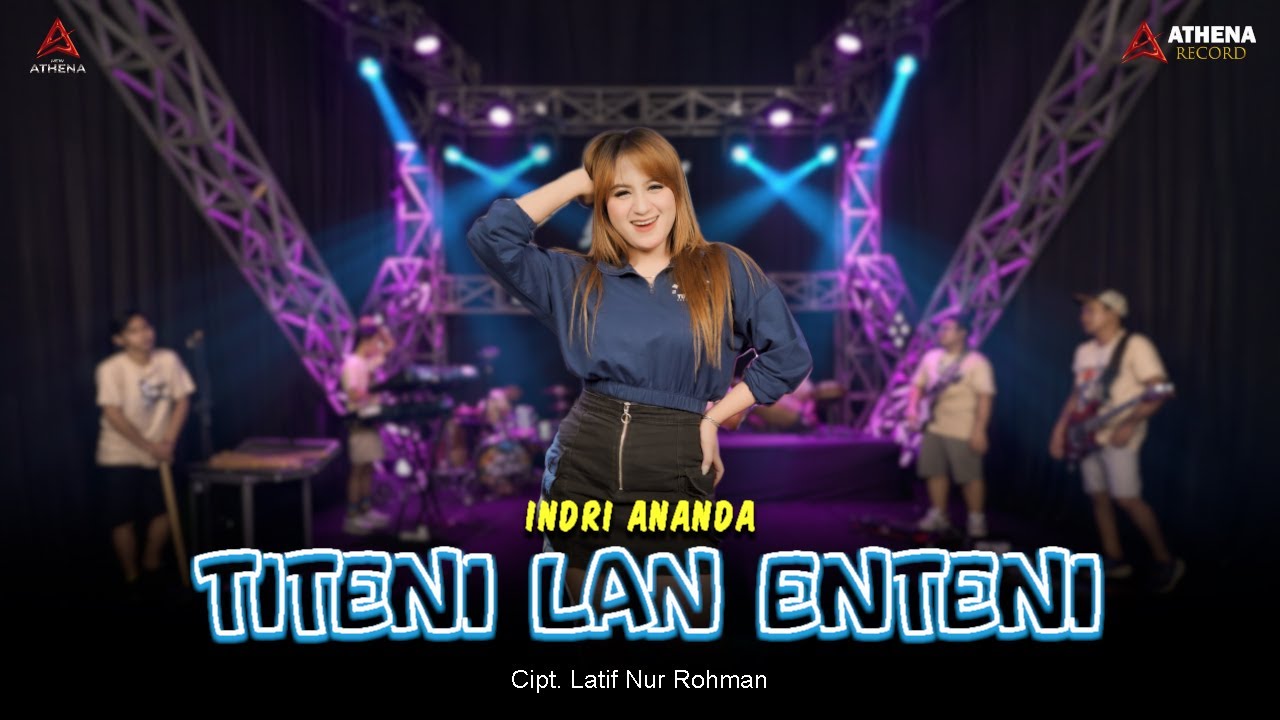 Titeni Lan Enteni - Indri Ananda (Official Live Music) Nyatane Seng Tak ...