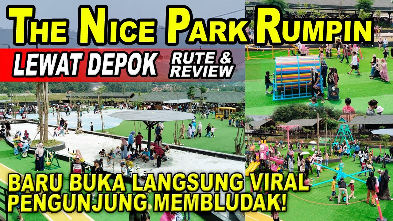 RUTE PERJALANAN REVIEW THE NICE PARK RUMPIN BOGOR LEWAT DEPOK | WISATA ...