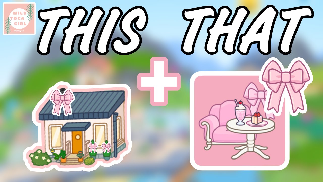 THIS + THAT 🤩 FREE HOME + SUGAR PINK PARLOR 🎀🧁💗 TOCA BOCA WORLD 🌍 - YouTube