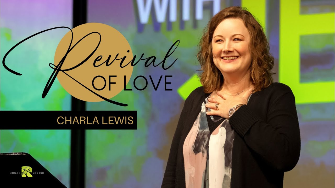 Revival of Love | Charla Lewis | The Roads Church Norris City IL - YouTube