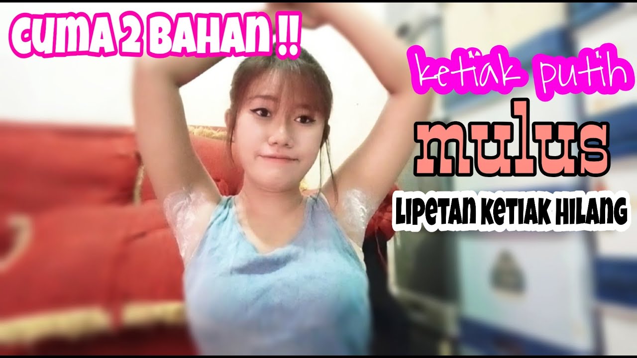 tutorial menghilangkan lipatan ketiak || cuma 2 bahan ketek putih mulus ...