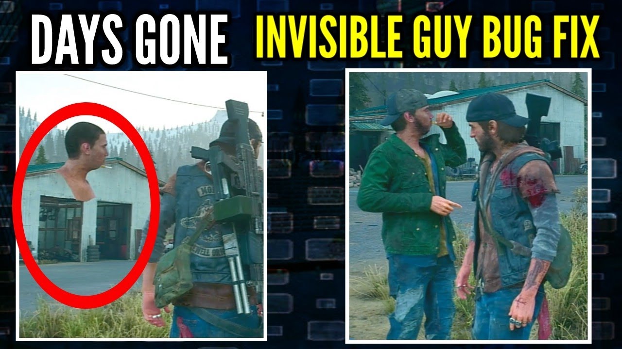 DAYS GONE: INVISIBLE GUY BUG AND HOW TO FIX - YouTube
