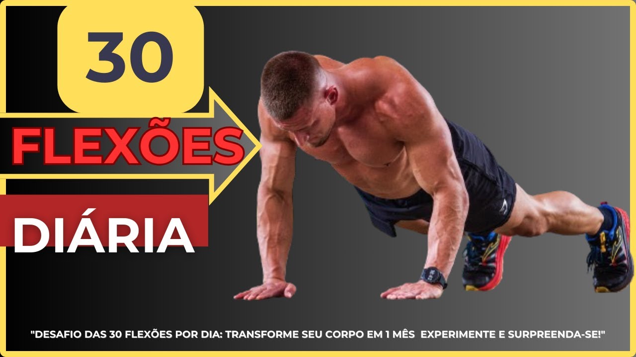 Desafio das 30 Flexões por Dia Transforme seu Corpo em 1 Mês ...