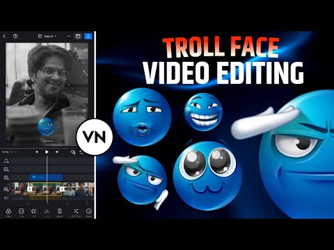 Trending Blue Emoji Troll Face Video Editing In VN App | Trending Troll Face Video Editing 2025