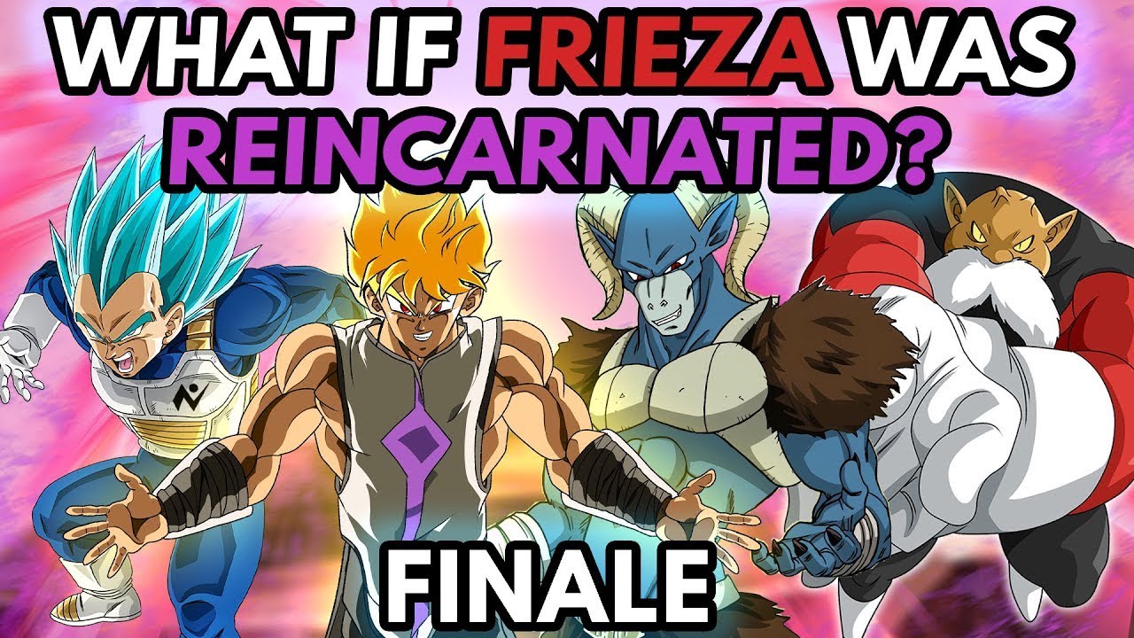 What if FRIEZA Was REINCARNATED? (Part 5 - FINALE) - YouTube