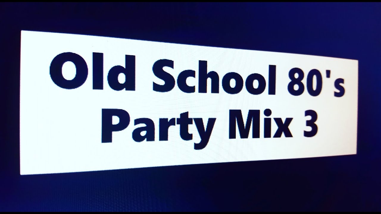 Old School 80 s Party Mix 3 DJ 9T9 dj oldschool 80s YouTube old-school-80-s-party-mix-3-dj-9t9-dj-oldschool-80s-youtube