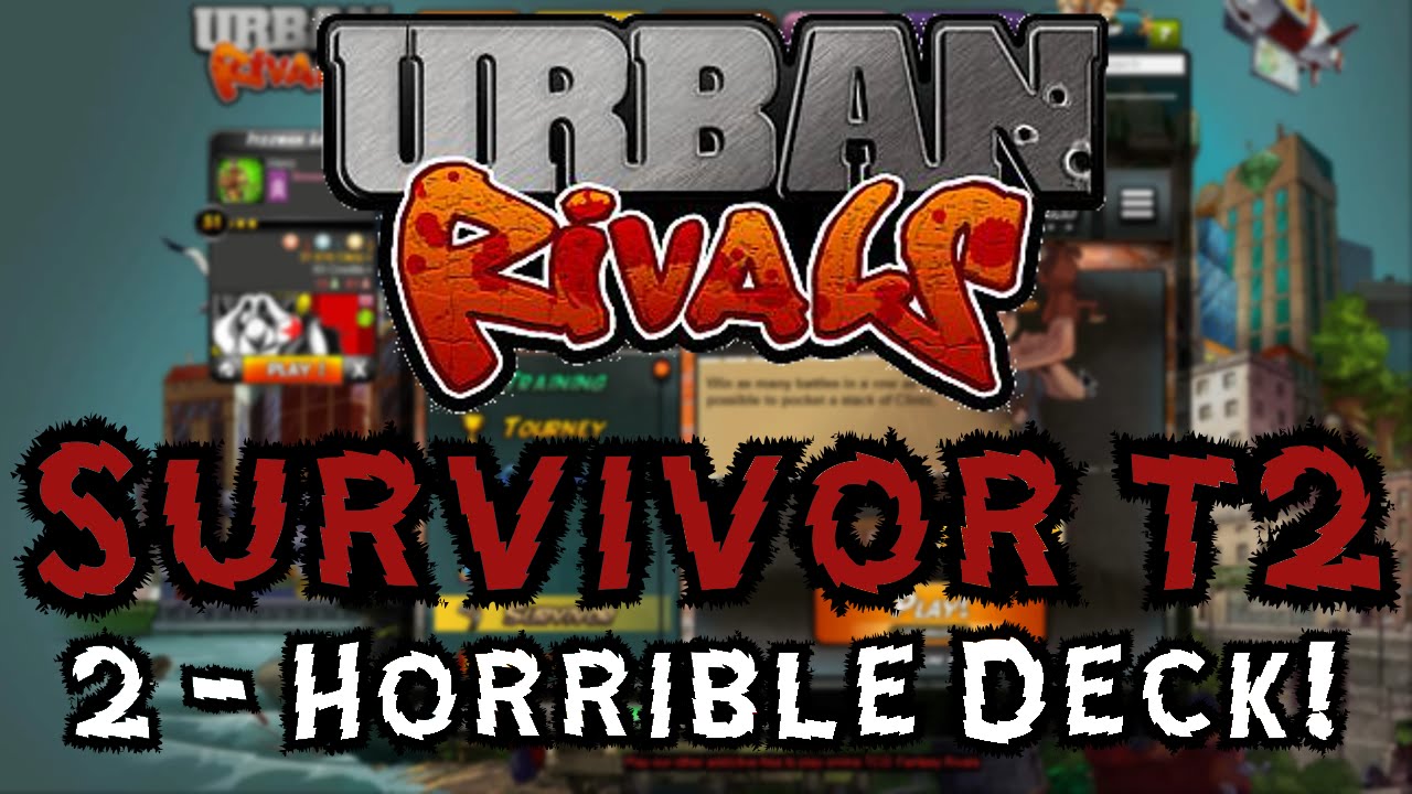 ABSOLUTELY HORRIBLE DECK! - Urban Rivals: Survivor T2 [#2] - YouTube