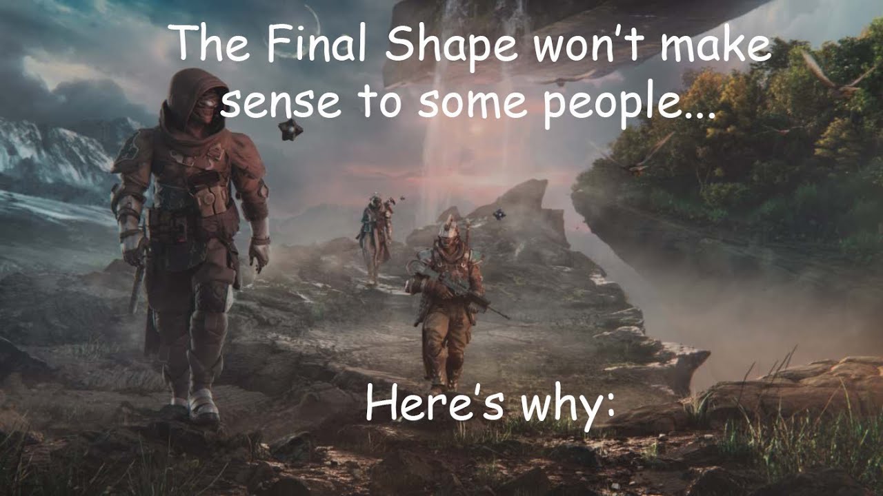 The Final Shape won't make sense to some people... Here's Why: - YouTube