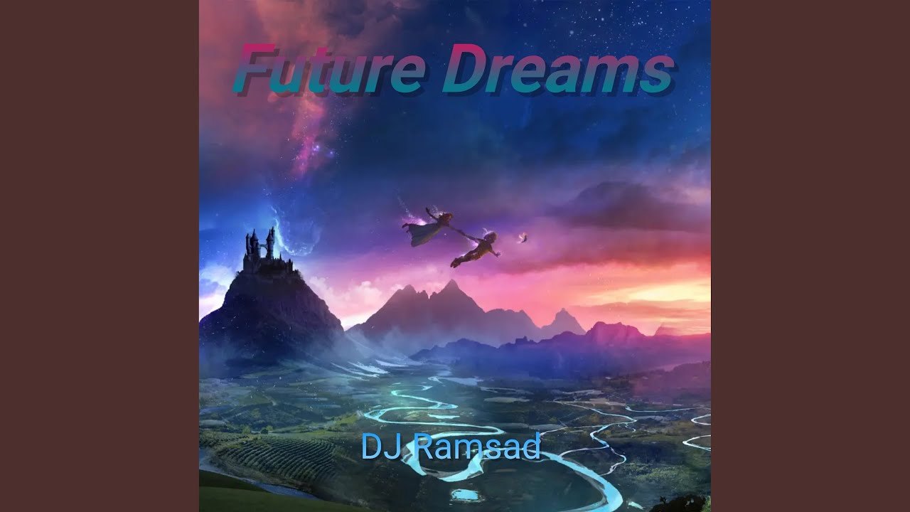 Future Dreams - YouTube