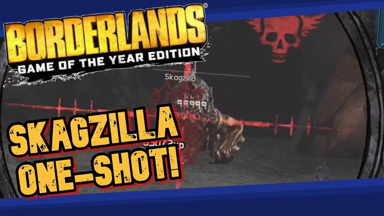 Skagzilla One Shot-Borderlands 1 - YouTube