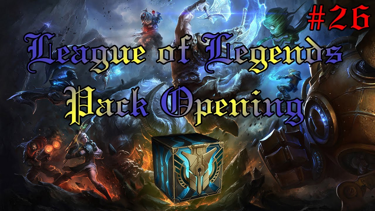 League Of Legends - Pack Opening #26 - YouTube