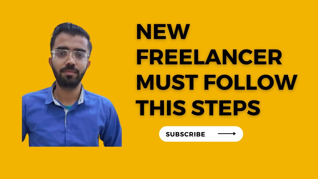 How to Become a New Freelancer| New Freelancer Must Follow This Steps ...