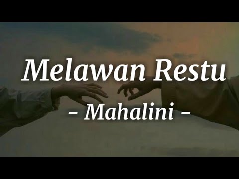 MELAWAN RESTU ( Lirik lagu ) ~ Mahalini Raharja - YouTube