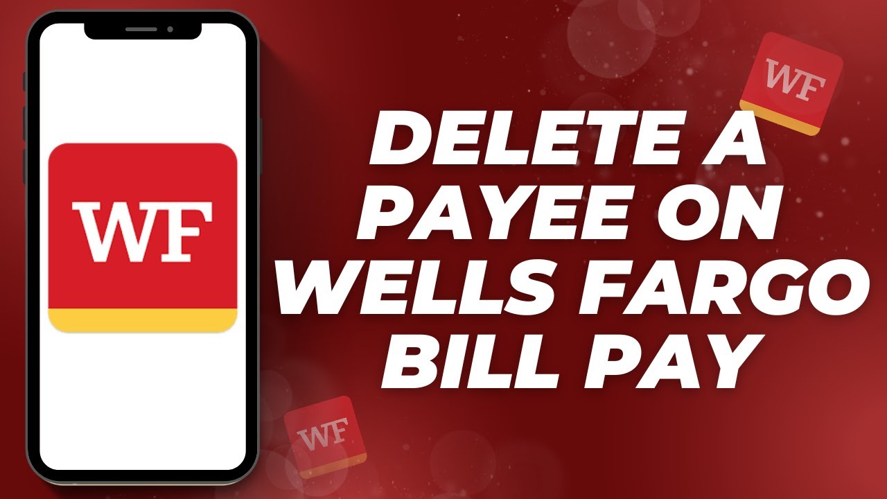 How to Delete a Payee on Wells Fargo Bill Pay | Wells Fargo 2025 - YouTube