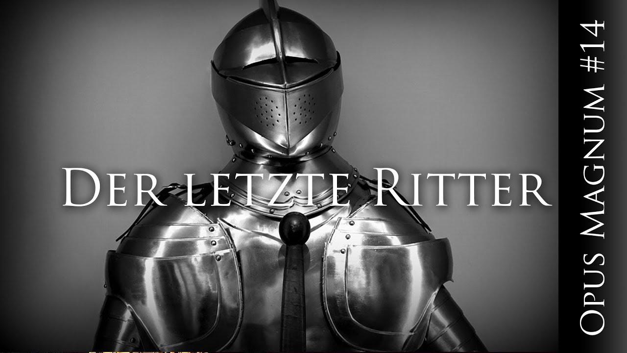 Der letzte Ritter - Maximilian I. - OPUS MAGNUM # 14 - YouTube