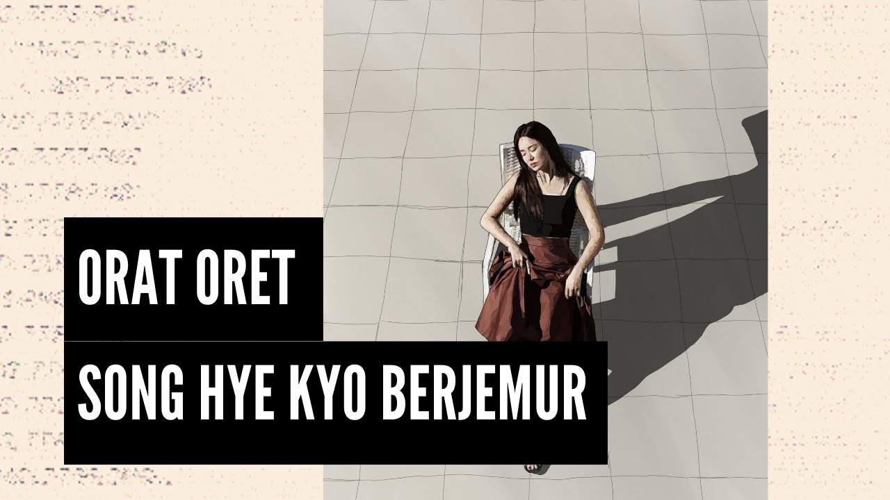 #OratOret Song Hye Kyo Summer Vibe - YouTube