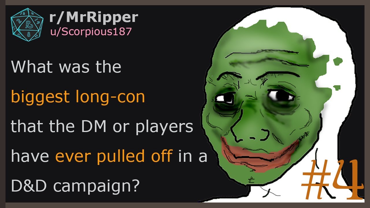 What was the biggest long-con that the DM or players have ever pulled ...