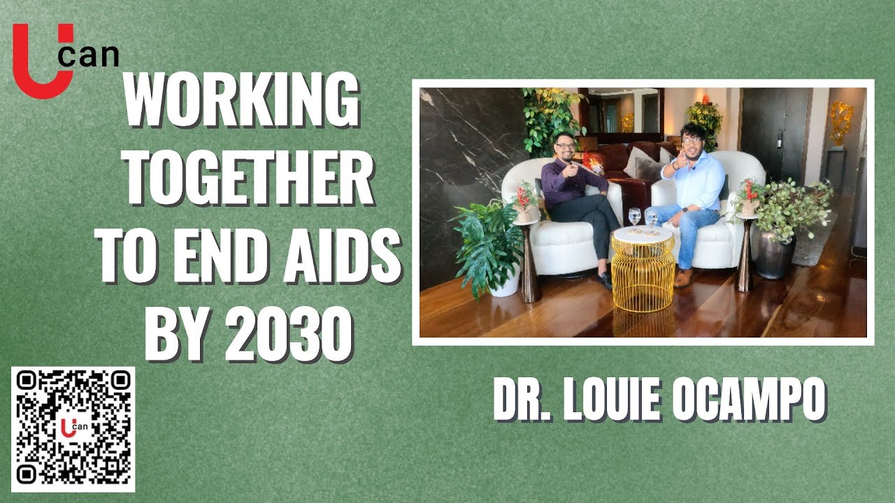 [4K] DR. LOUIE OCAMPO │Working Together to END AIDS by 2030 - YouTube
