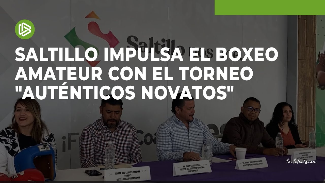 Saltillo impulsa el boxeo amateur con el torneo "Auténticos novatos ...