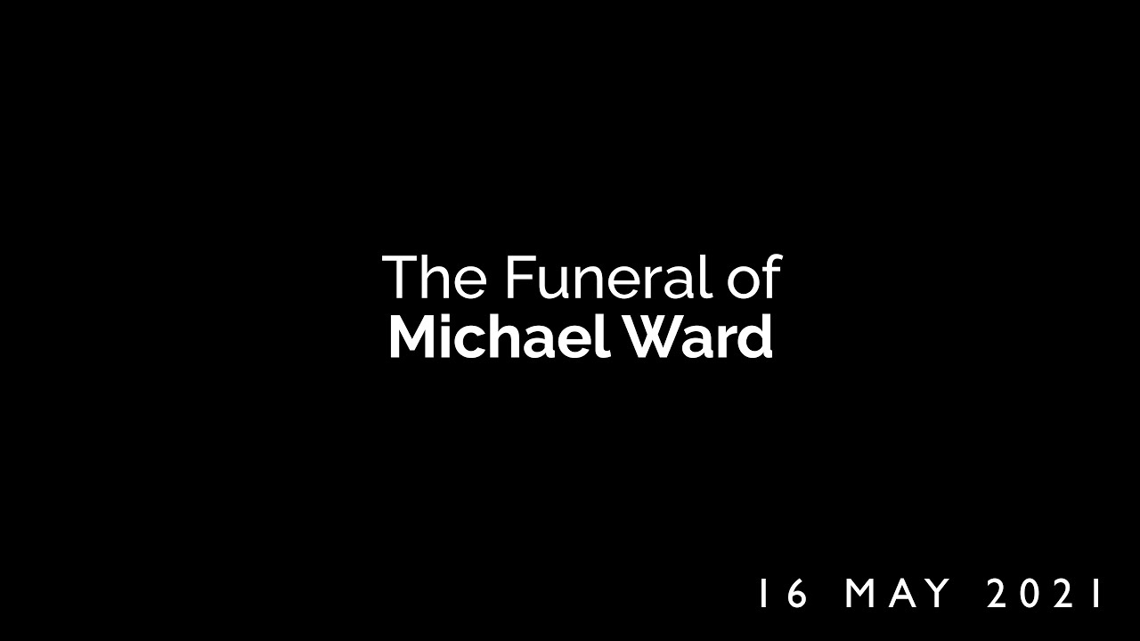 The Funeral of Michael Ward | Monday 16 May 2022 - YouTube