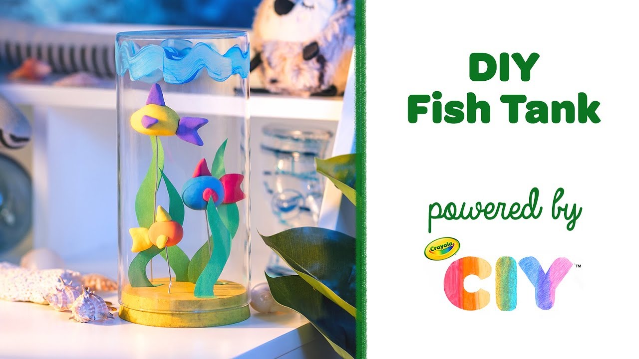 DIY Fish Tank || Crayola CIY: Create It Yourself - YouTube