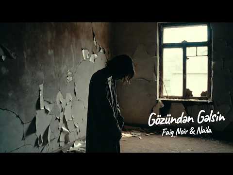 Gözündən Gəlsin - Faig Noir & Naila (Sözlər: YAP10) | 2026