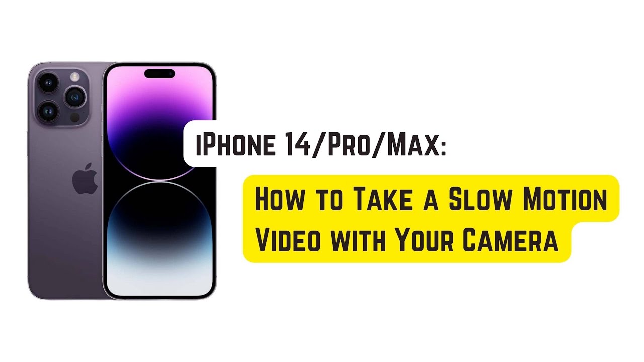 iPhone 14/Pro/Pro Max: How to Take a Slow Motion Video with Your Camera ...
