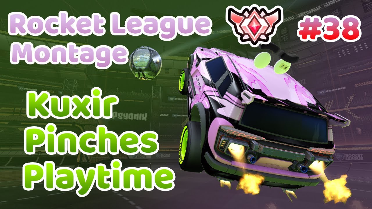 Rocket League Montage #38!!!! Kuxir Pinch Playtime!! (JID - Surround ...