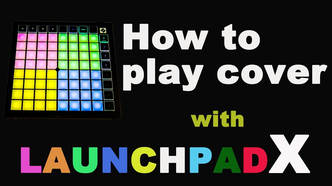 How to play cover with launchpadX. LPXpages plugin brings the ability ...