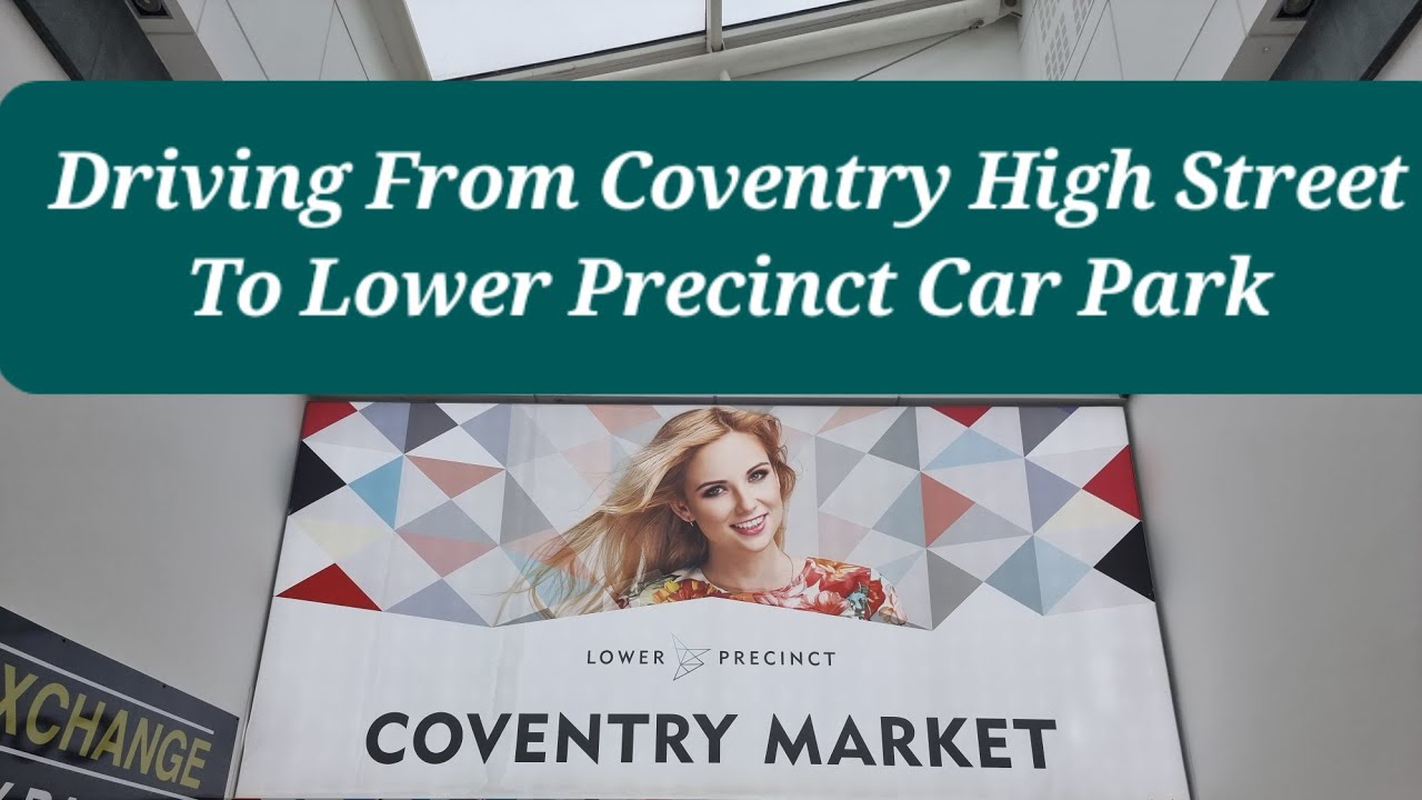 Coventry High Street To Lower Precinct Car Park | Coventry High Street ...