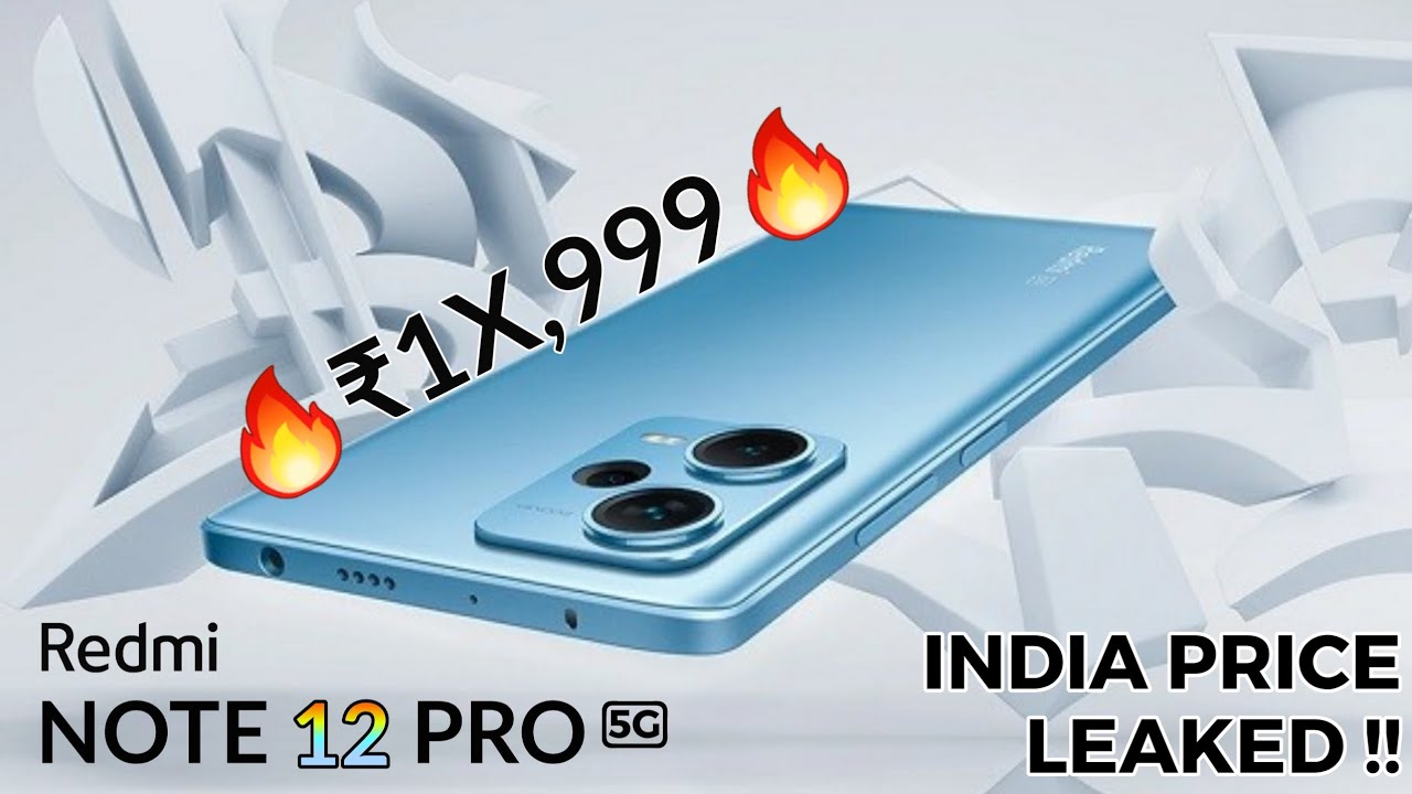 REDMI NOTE 12 PRO 5G - INDIA PRICE LEAKED || REDMI NOTE 12 PRO PLUS 5G ...
