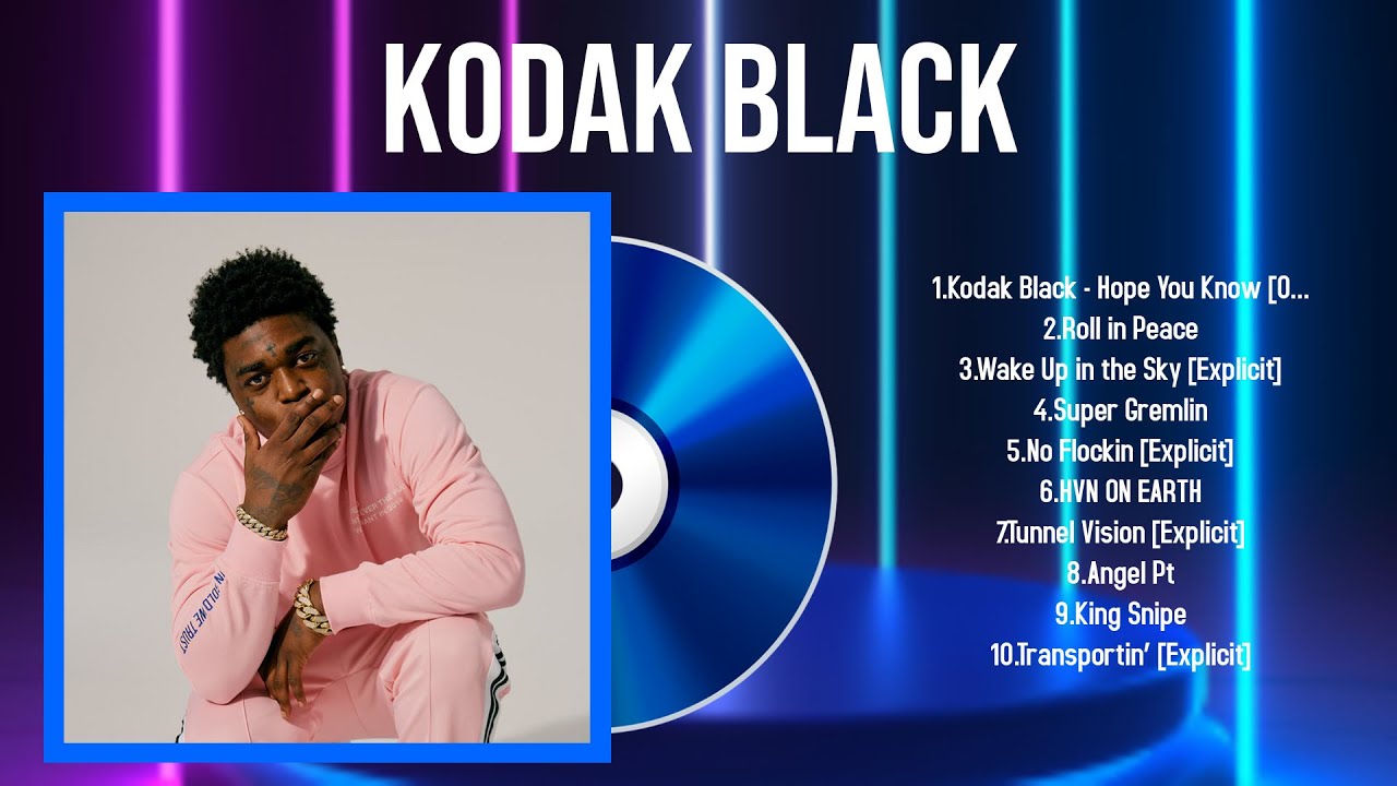Best Songs of Kodak Black full album 2024 ~ Top 10 songs - YouTube