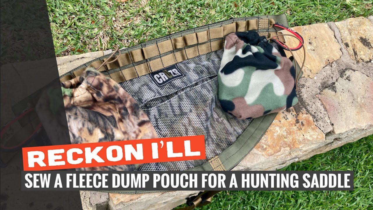 Reckon I’ll: Sew a Fleece Dump Pouch for my Hunting Saddle - YouTube
